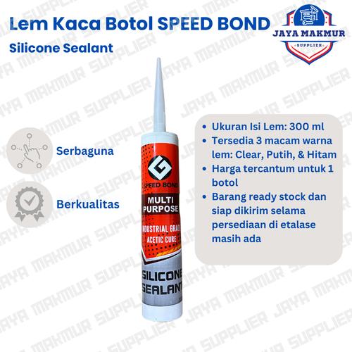 Jual Lem Kaca Botol Speed Bond Silicone Sealant | Lem Kaca Botol 300 ml ...