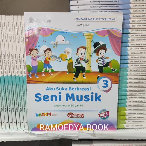 Jual Buku Seni Musik SD/MI kelas III Kurikulum Merdeka Platinum - Jakarta Selatan - TOKO BUKU ...