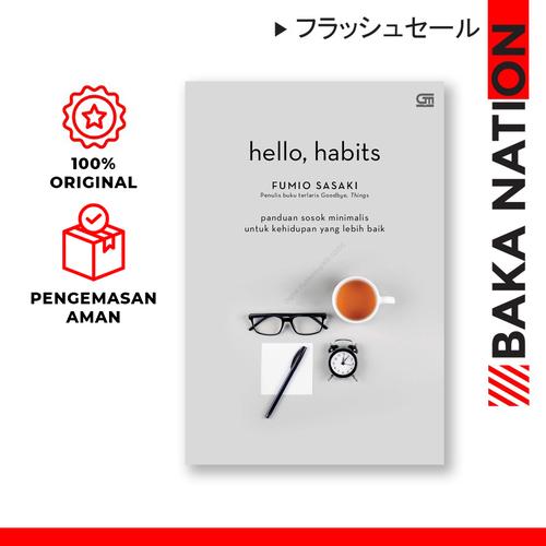 Jual [Buku] Hello Habits: Panduan Sosok Minimalis untuk Kehidupan yang ...
