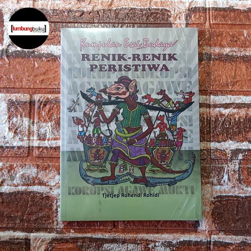 Jual BUKU KUMPULAN ESAI BUDAYA / RENIK - RENIK PERISTIWA - Kab. Bandung ...