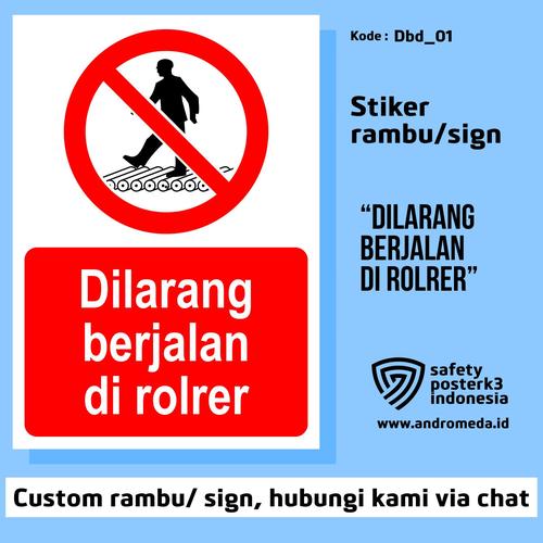 Jual Stiker Vinyl Sign Rambu K3 Dilarang Berjalan di Rolrer - 20x15 cm ...