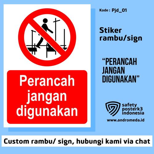 Jual Stiker Vinyl Sign Rambu K3 Perancah Jangan Digunakan - 20x15 cm ...