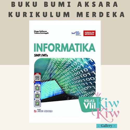 Jual Buku Informatika Kelas 8 SMP/MTS Kurikulum Merdeka - BUMI AKSARA - Jakarta Timur - KiwKiw ...