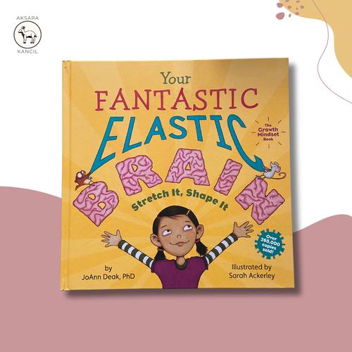 Jual Your Fantastic Elastic Brain: A Growth Mindset Book for Kids to ...