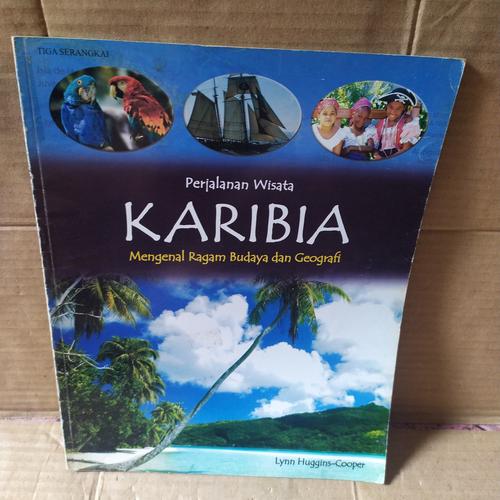 Jual BUKU PERJALANAN WISATA KARIBIA MENGENAL RAGAM BUDAYA DAN GEOGRAFI ...
