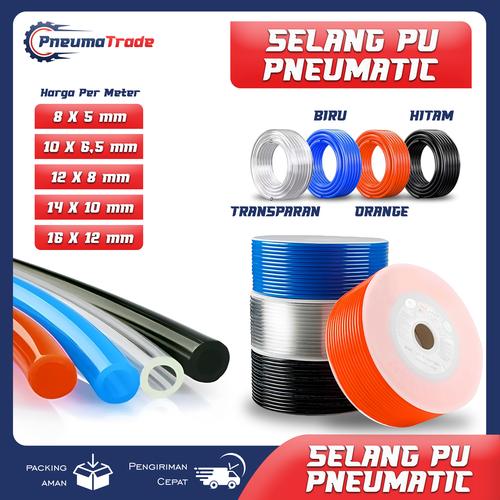 Jual Selang PolyUrethane Hose PU / Selang Pneumatic 8X5MM 10X6.5MM 12X8MM (Satu ROLL !!!) - Kota ...