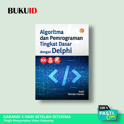 Jual Buku Algoritma dan Pemrograman Tingkat Dasar dengan Delphi - Kota ...