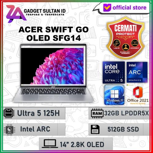 Promo Acer Swift GO OLED SFG14 Ultra 5 125H RAM 32GB 512GB SSD W11 OHS 14 Inch 2.8K 90Hz Cicil 0 ...