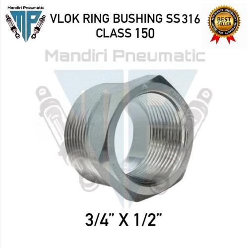 Jual Vlok Ring Bushing 3/4" x 1/2" Stainless Steel 316 Class 150 ...