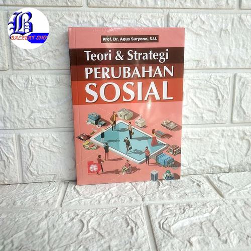 Jual Buku PERUBAHAN SOSIAL Teori dan Strategi Prof. Dr. Agus Suryono S ...