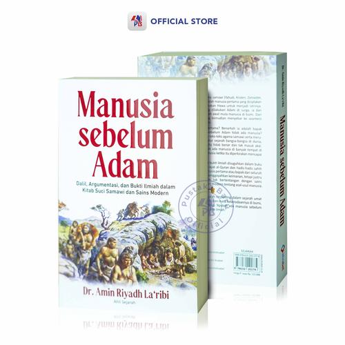 Jual Buku Sejarah / Manusia Sebelum Adam : Dalil Argumentasi dan Bukti ...