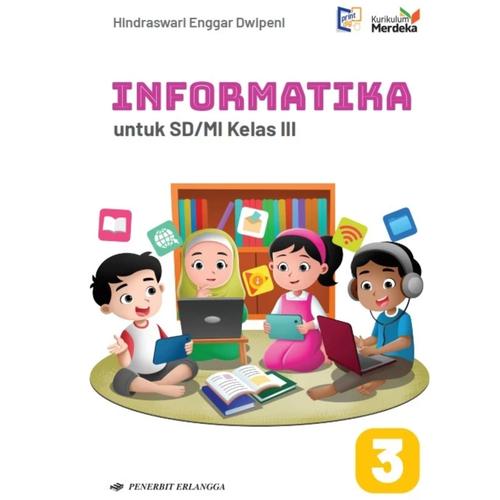 Jual Buku Informatika SD Kelas 3 Kurikulum Merdeka Erlangga - Jakarta ...