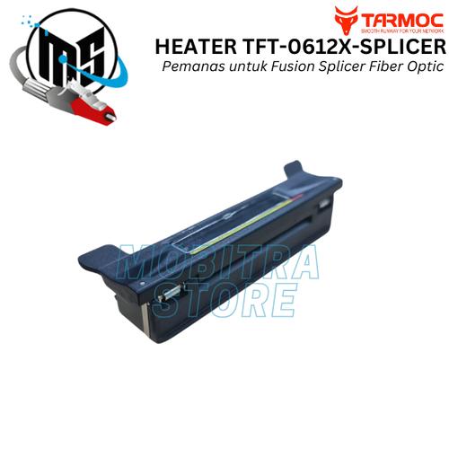 Jual HEATER Tarmoc TFT-0612X-SPLICER | Pemanas untuk Fusion Splicer ...