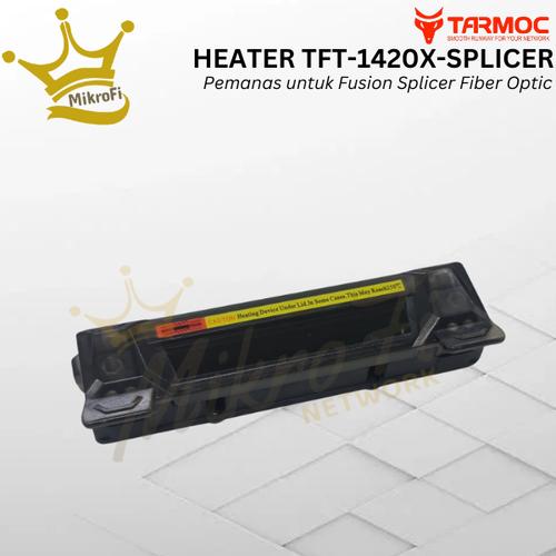 Jual HEATER Tarmoc TFT-1420X-SPLICER | Pemanas untuk Fusion Splicer ...