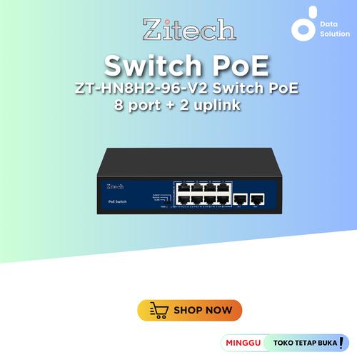 Promo Zitech Switch PoE ZT-HN8H2-96-V2 10 Port Switch With 8 PoE Ports ...