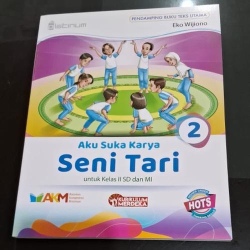 Jual buku aku suka karya seni tari kelas 2 sd platinum kurikulum merdeka - Jakarta Pusat - toko ...