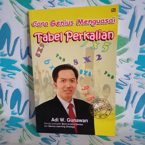 Jual original BUKU CARA GENIUS MENGUASAI TABEL PERKALIAN ADI W GUNAWAN cek foto dan deskripsi ...