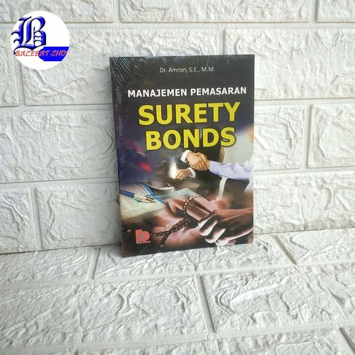 Jual Buku MANAJEMEN PEMASARAN Surety Bonds Prof. Dr. Amron S.E., M.M. BUMI AKSARA AJ-MNJ-PSN ...