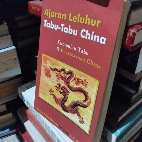 Jual ajaran leluhur tabu - tabu China kumpulan tabu & kepercayaan China ...