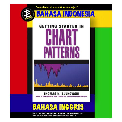 Jual Getting Started in Chart Patterns - Thomas N. Bulkowski (Buku Cetak) - Kota Tangerang ...