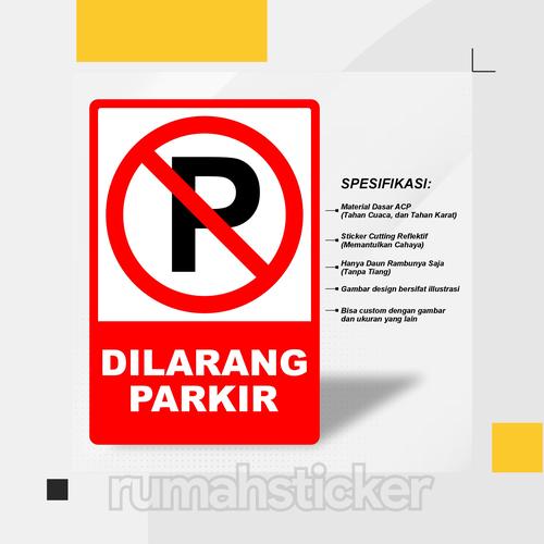 Jual [RS] DAUN RAMBU DILARANG PARKIR Uk. 40 x 60 Cm PLAT ACP STICKER ...
