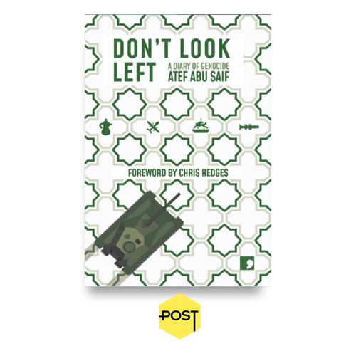 Jual Don't Look Left: A Diary of Genocide - Atef Abu Saif - Jakarta ...