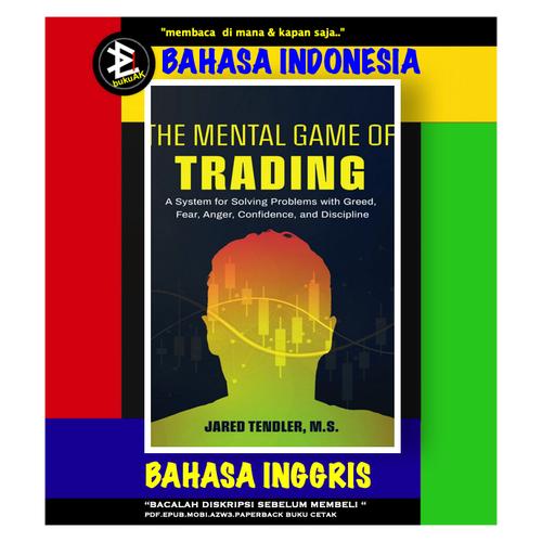 Jual The Mental Game of Trading - Jared Tendler (Buku Cetak) - Kota ...