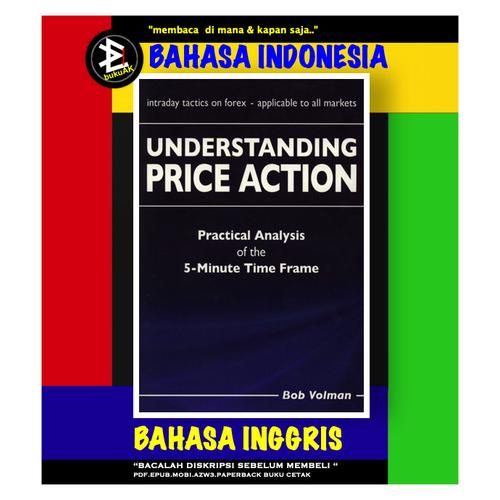 Jual Understanding Price Action Practical Analysis - Bob Volman (Buku ...