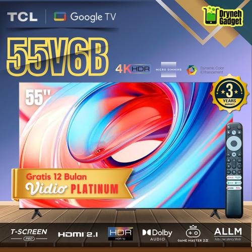 Jual TCL 55V6B Smart 4K UHD Google TV 55" - T-SCREEN - Dolby Audio - HDR10 - Multiple Eyecare ...
