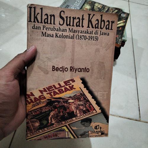 Jual iklan surat kabar dan perubahan masyarakat di Jawa masa kolonial 1870 -1915 - Jakarta ...