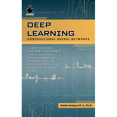 Jual Buku Deep Learning Convolutional Neural Networks: Pemrograman ...