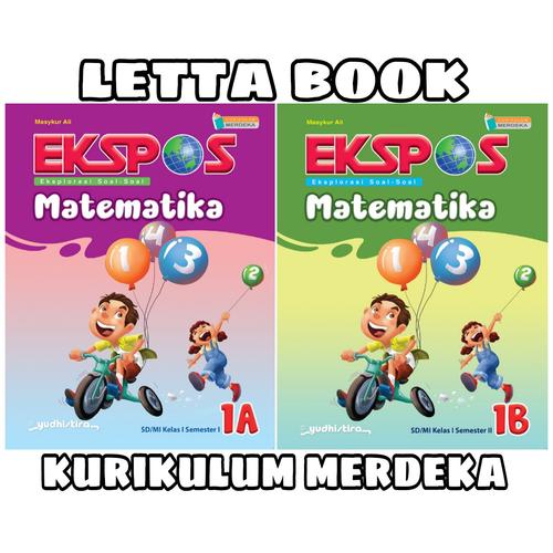 Jual BUKU EKSPOS MATEMATIKA 1A 1B KELAS 1 SD/MI KURIKULUM MERDEKA - jilid 1b - Jakarta Timur ...