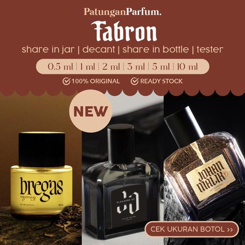 Jual Decant Fabron - Johan Malik & Bizael | Patungan Parfum | Share in ...