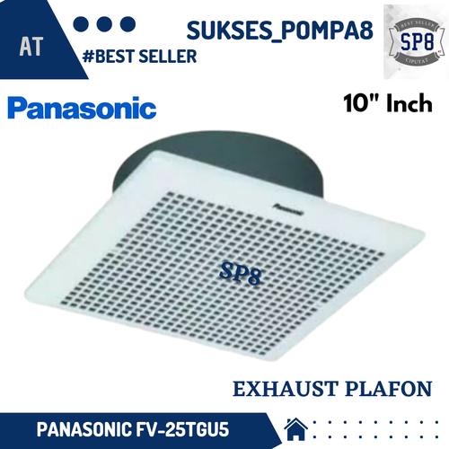 Jual Panasonic Exhaust Fan / Exhaust Plafon FV-25TGU5 (10" Inch) - Kota ...