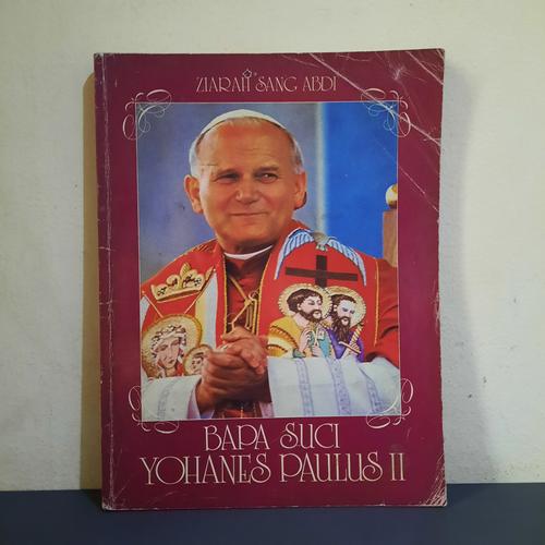 Jual BUKU ROHANI ZIARAH SANG ABDI - BAPA SUCI YOHANES PAULUS II ...