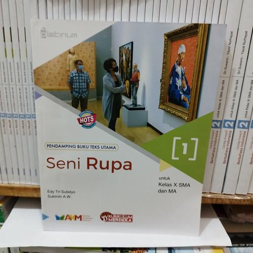 Jual Buku Seni Rupa SMA Kelas X/10 Kurikulum Merdeka Penerbit Platinum ...