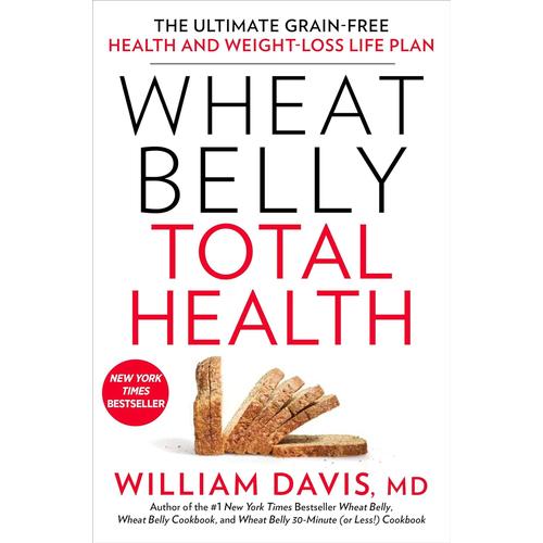 Jual William Davis, MD - Wheat Belly Total Health: The Ultimate Grain ...
