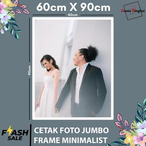 Jual CETAK FOTO 24RS + BINGKAI JUMBO 60X90CM FRAME MINIMALIST TANPA ...