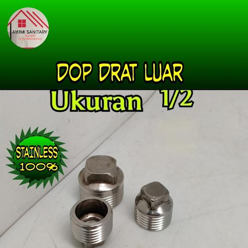 Jual DOP DRAT LUAR 1/2". TUTUP DRAT KRAN STAINLESS - Kab. Tangerang ...