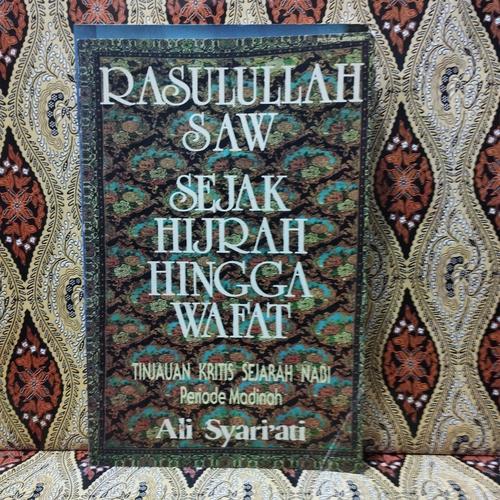 Jual Buku Rasulullah Saw Sejak Hijrah Hingga Wafat Tinjauan Kritis ...
