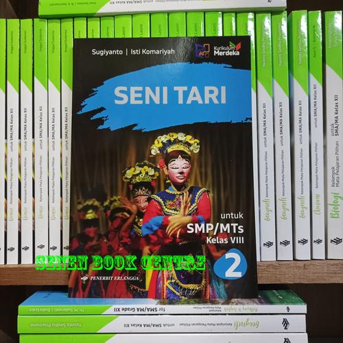 Jual Buku Seni Tari Kelas 2/VIII/8 SMP Erlangga Kurikulum Merdeka ...