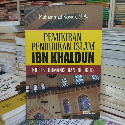 Jual Buku Pemikiran Pendidikan Islam Ibnu Khaldun Lengkap Edisi Terbaru Terlengkap by Muhammad ...