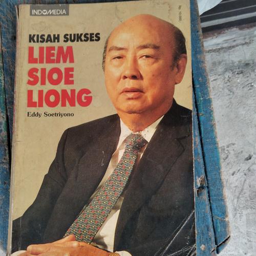 Jual Kisah Sukses LIEM SIOE LIONG - Kota Medan - Ester books | Tokopedia