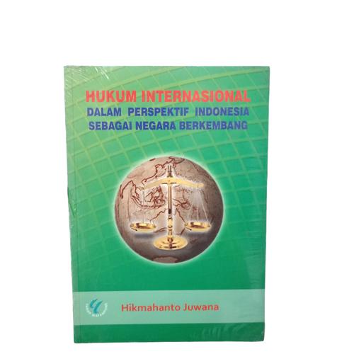 Jual BUKU HUKUM INTERNASIONAL DALAM PERSPEKTIF INDONESIA SEBAGAI NEGARA ...