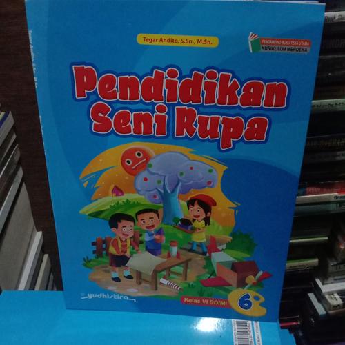 Jual PENDIDIKAN SENI RUPA SD KELAS 6 YUDHISTIRA KURIKULUM MERDEKA ...