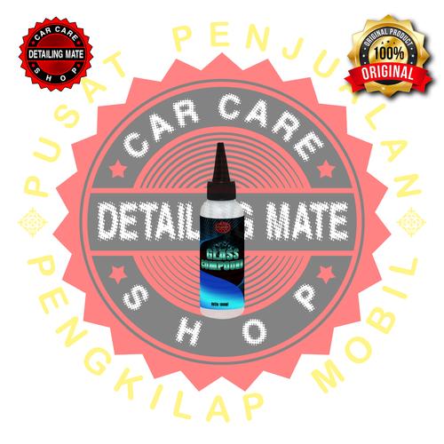 Jual Glass Compound 100ml - GC001 - Kota Depok - Detailing Mate | Tokopedia