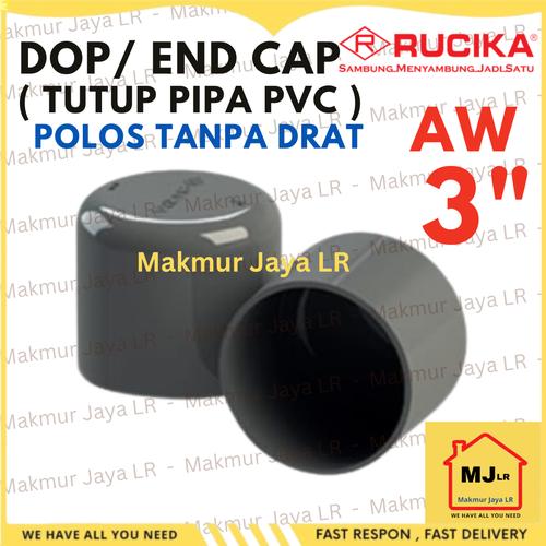 Jual DOP 3" 3 inch AW RUCIKA END CAP Tutup Pipa PVC Polos Tanpa Drat 3 ...