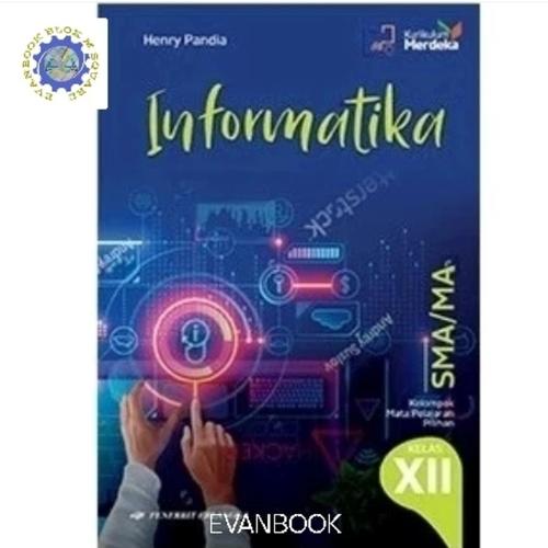 Jual BUKU INFORMATIKA SMA SMK KELAS 12 XII 3 KURIKULUM MERDEKA ERLANGGA ...