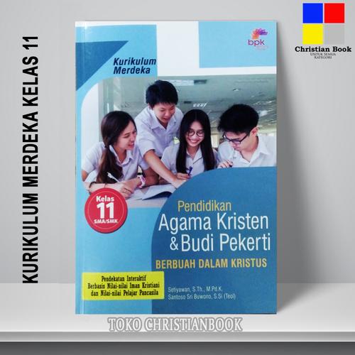 Jual Pendidikan Agama Kristen Kelas 11 SMA/SMK Bertumbuh dan Berbuah - Kurikulum Merdeka ...