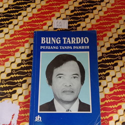Jual BUKU BUNG TARDJO PEJUANG TANPA PAMRIH - Kota Depok - nunabooks ...